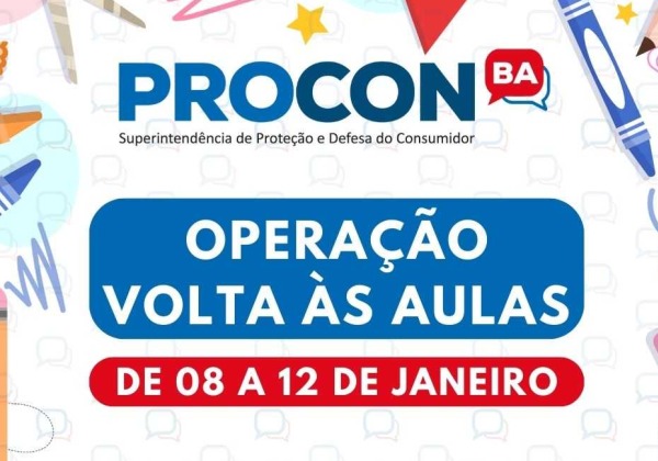 Bahia.ba | Procon inicia operação ‘Volta às Aulas’ em Salvador nesta ...
