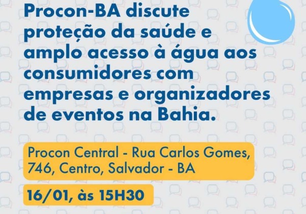Bahia.ba | Procon discute amplo acesso à água com empresas e ...